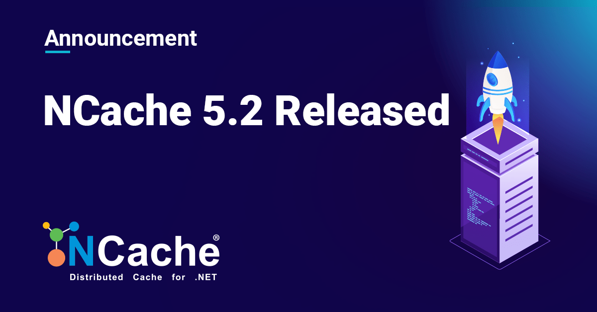 NCache 5.2 Released