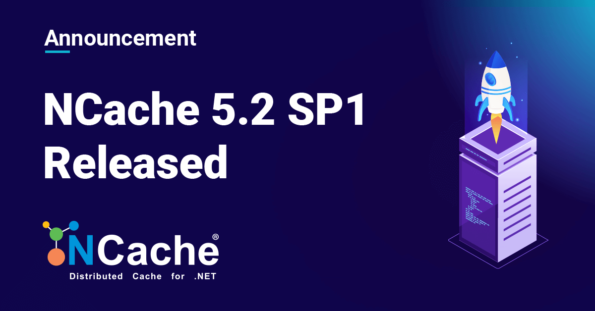 NCache 5.2 SP1 Released