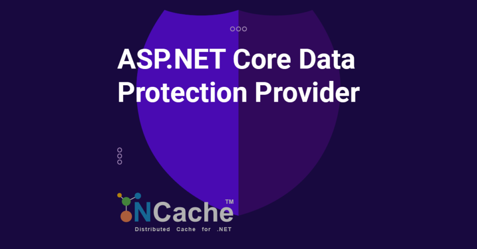 Data Protection - NCache