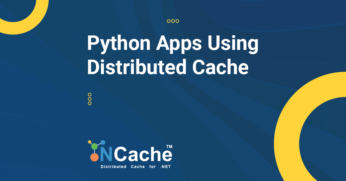 Python Apps Using Distributed Cache - NCache