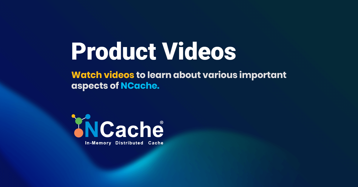 Product Videos of NCache