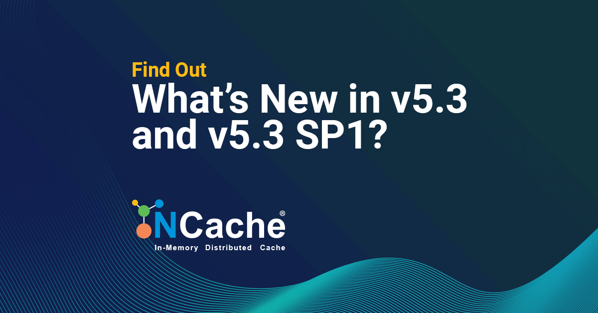What's New in NCache 5.3